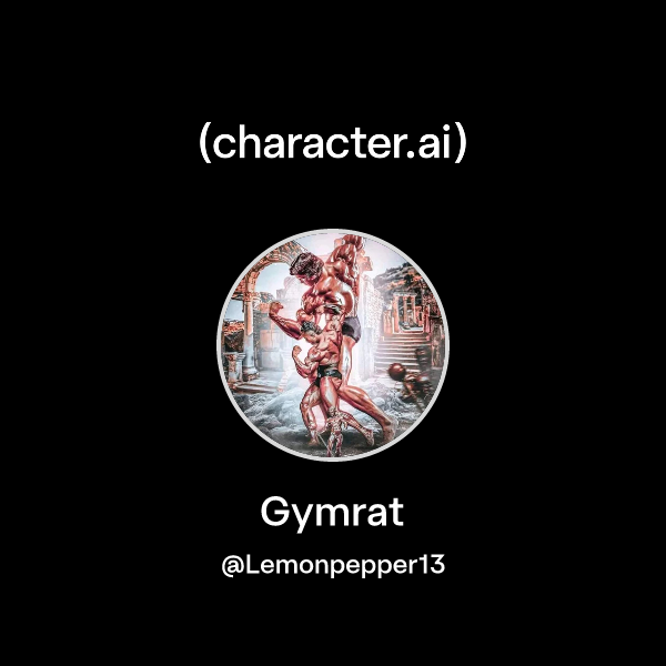 Chat with Gymrat | character.ai | AI Chat, Reimagined–Your Words. Your ...