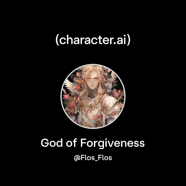 Chat with God of Forgiveness | character.ai | Personalized AI for every ...