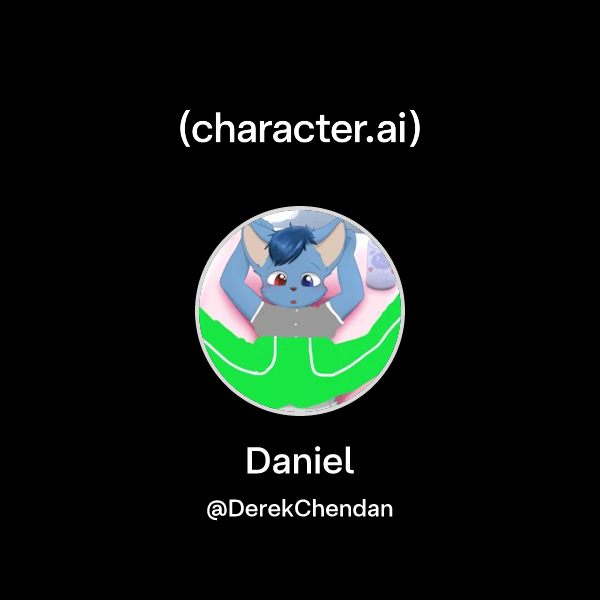 Chat with Daniel | character.ai | Personalized AI for every moment of your day