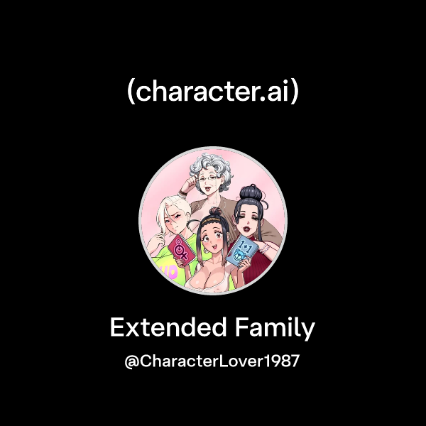 Chat with Extended Family | character.ai | AI Chat, Reimagined–Your ...