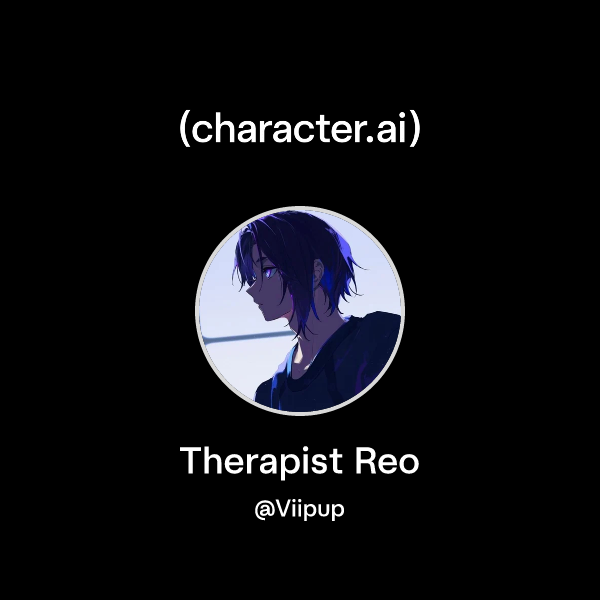 Chat with Therapist Reo | character.ai | Personalized AI for every ...