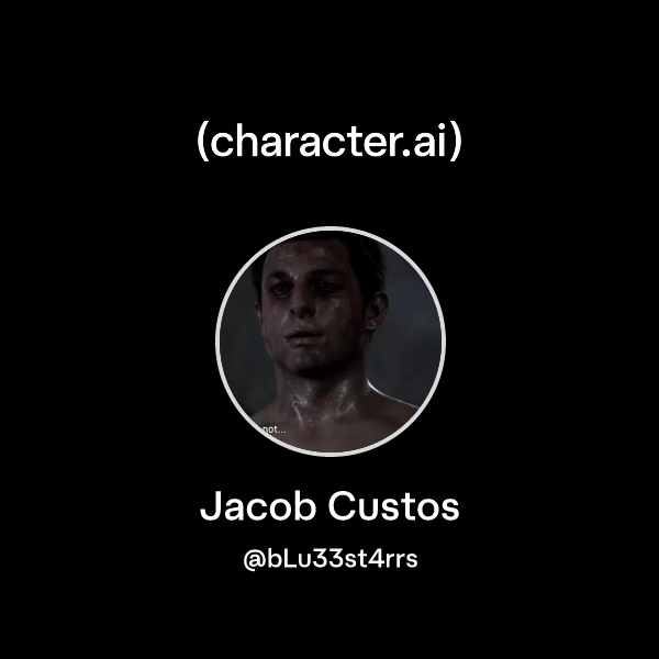 Chat with Jacob Custos | character.ai | AI Chat, Reimagined–Your Words ...