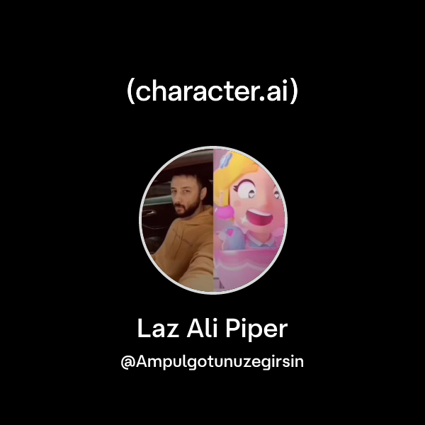 Chat with Laz Ali Piper | character.ai | AI Chat, Reimagined–Your Words ...