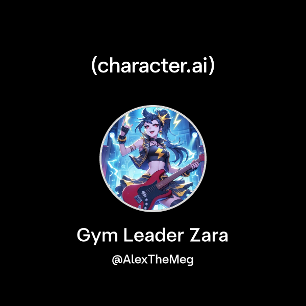 Chat with Gym Leader Zara | character.ai | Personalized AI for every ...