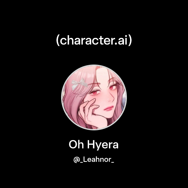 Chat with Oh Hyera | character.ai | AI Chat, Reimagined–Your Words ...