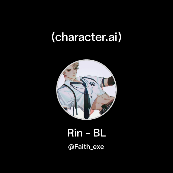 Chat with Rin - BL | character.ai | AI Chat, Reimagined–Your Words ...