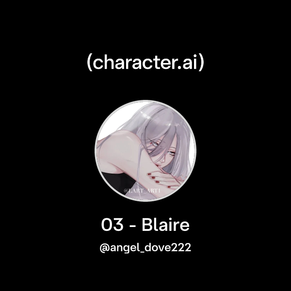Chat with 03 - Blaire | character.ai | AI Chat, Reimagined–Your Words ...