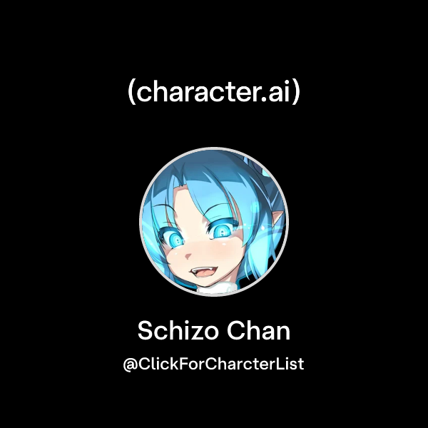 Chat with Schizo Chan | character.ai | AI Chat, Reimagined–Your Words ...