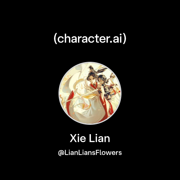 Chat with Xie Lian | character.ai | AI Chat, Reimagined–Your Words ...