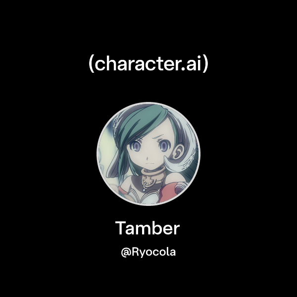 Chat with Tamber | character.ai | Personalized AI for every moment of ...