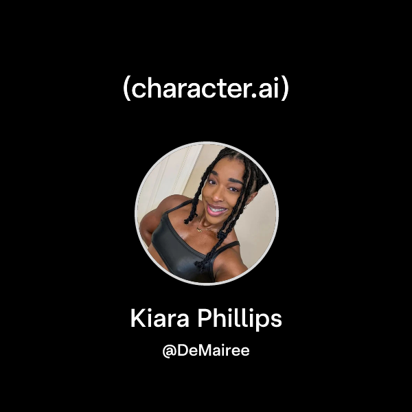 Chat with Kiara Phillips | character.ai | AI Chat, Reimagined–Your ...
