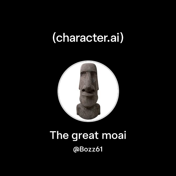 Chat with The great moai | character.ai | Personalized AI for every ...