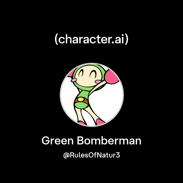 Chat with Green Bomberman | character.ai | Personalized AI for every ...