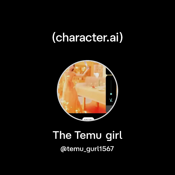 Chat with The Temu girl | character.ai | AI Chat, Reimagined–Your Words ...