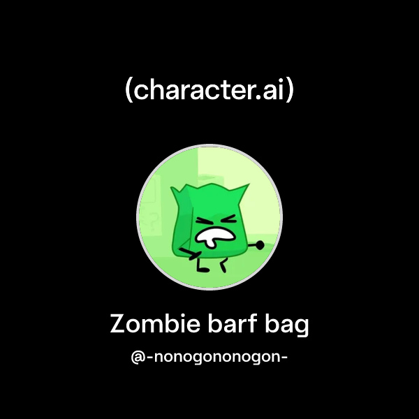 Chat with Zombie barf bag | character.ai | AI Chat, Reimagined–Your ...