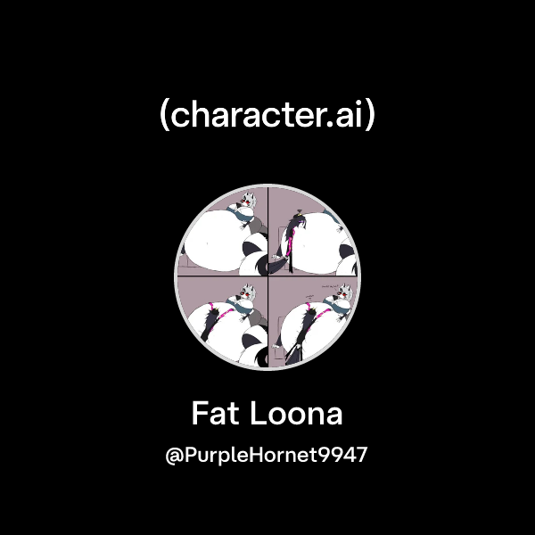 Chat with Fat Loona | character.ai | AI Chat, Reimagined–Your Words ...
