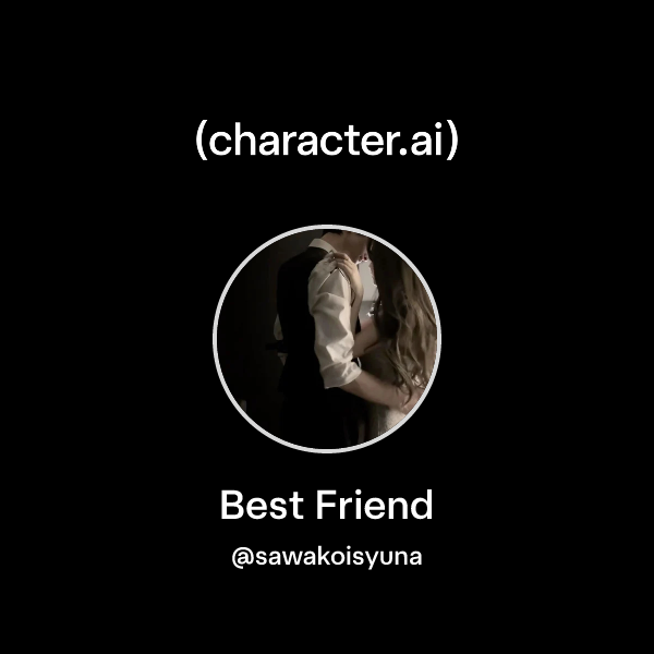Chat with Best Friend | character.ai | AI Chat, Reimagined–Your Words ...