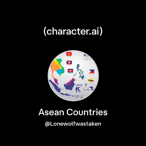 Chat with Asean Countries | character.ai | Personalized AI for every ...