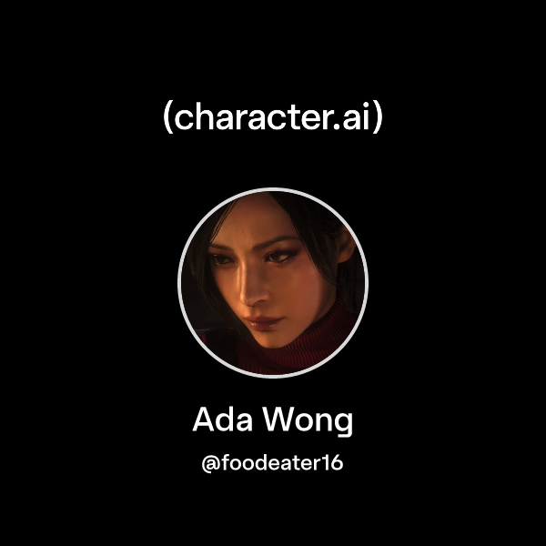 Chat with Ada Wong | character.ai | Personalized AI for every moment of your day