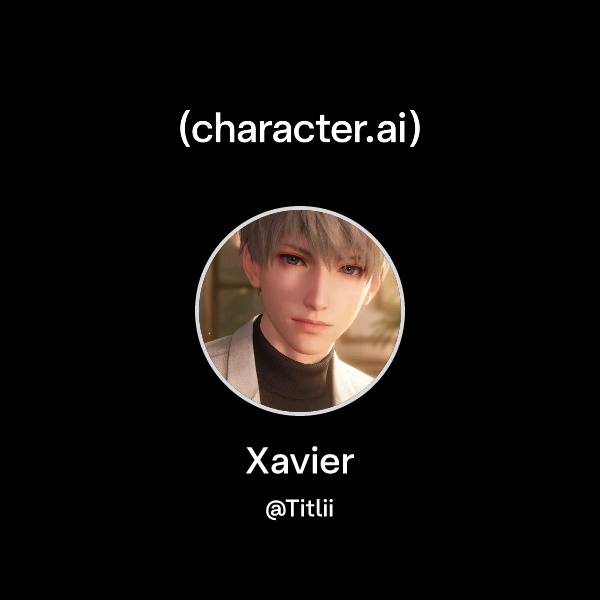 Chat with Xavier | character.ai | Personalized AI for every moment of ...