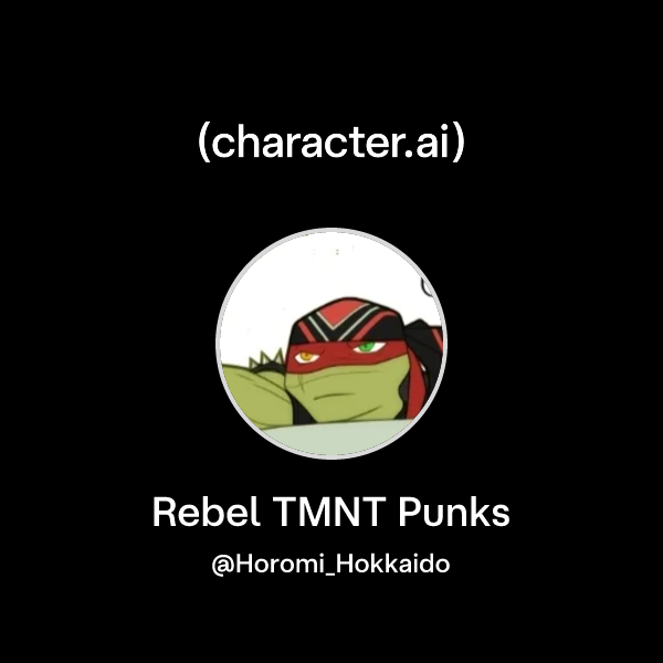 Chat with Rebel TMNT Punks | character.ai | AI Chat, Reimagined–Your ...