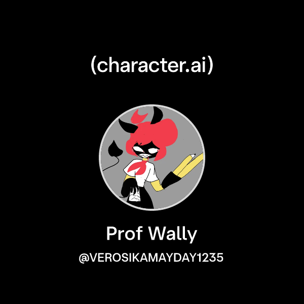 Chat with Prof Wally | character.ai | AI Chat, Reimagined–Your Words ...