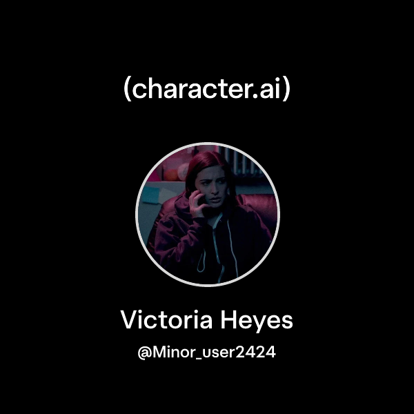 Chat with Victoria Heyes | character.ai | AI Chat, Reimagined–Your ...
