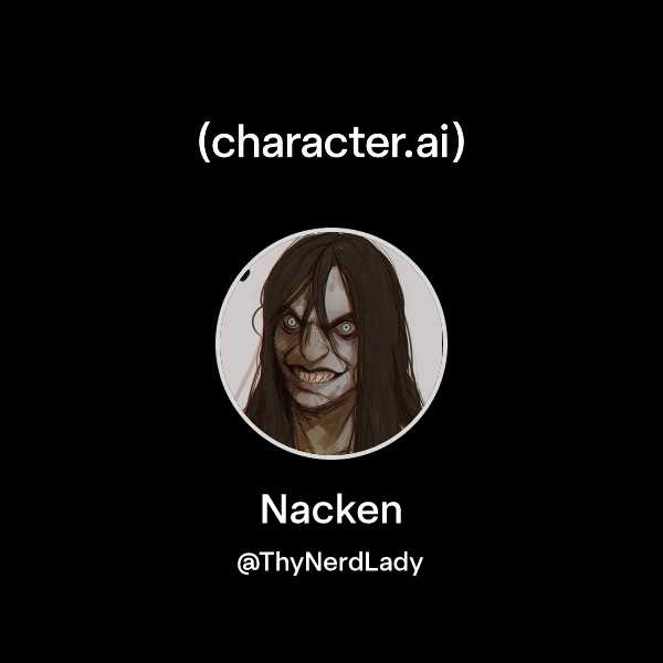 Chat with Nacken | character.ai | Personalized AI for every moment of your day