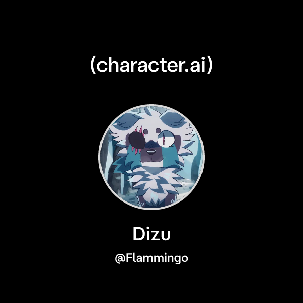 Chat with Dizu | character.ai | AI Chat, Reimagined–Your Words. Your World.