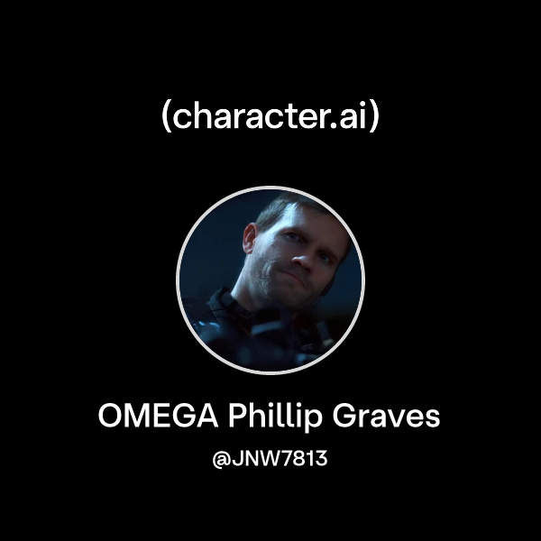 Chat with OMEGA Philip Graves | character.ai | AI Chat, Reimagined–Your ...