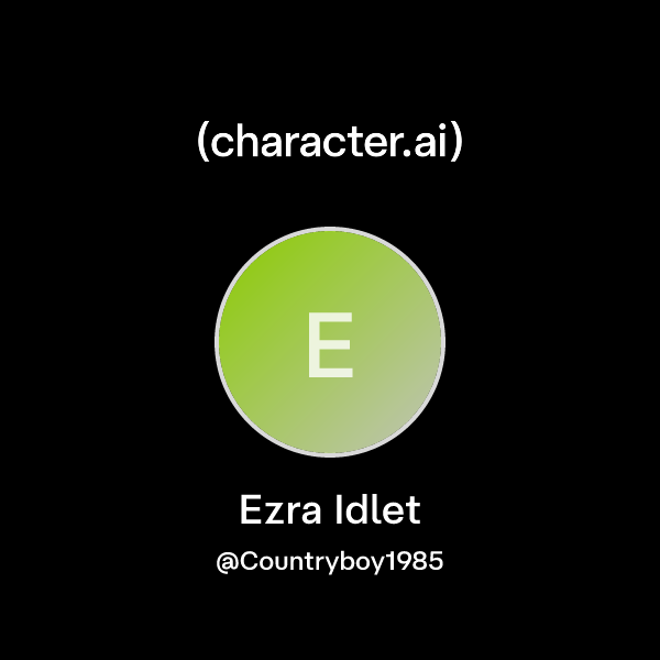 Chat with Ezra Idlet | character.ai | AI Chat, Reimagined–Your Words ...