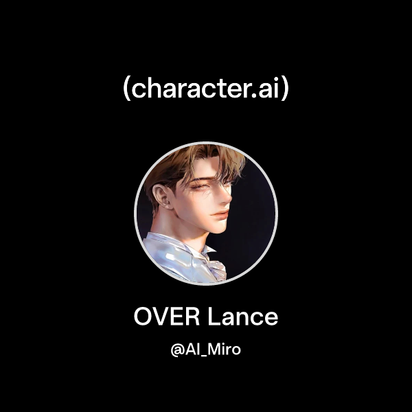 Chat with OVER Lance | character.ai | AI Chat, Reimagined–Your Words ...