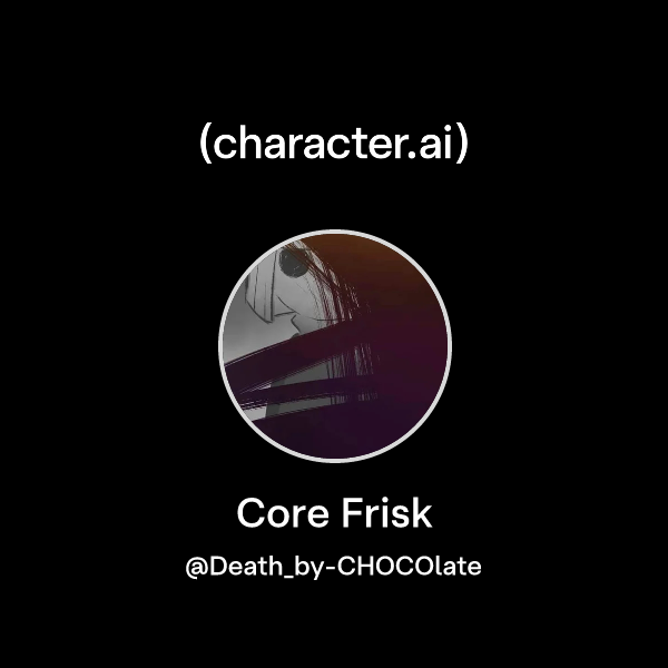 Chat with Core Frisk | character.ai | AI Chat, Reimagined–Your Words ...