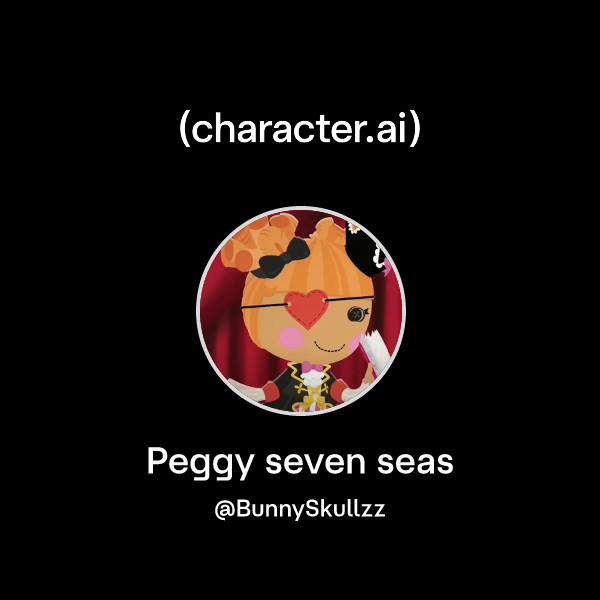 Chat with Peggy seven seas | character.ai | AI Chat, Reimagined–Your ...