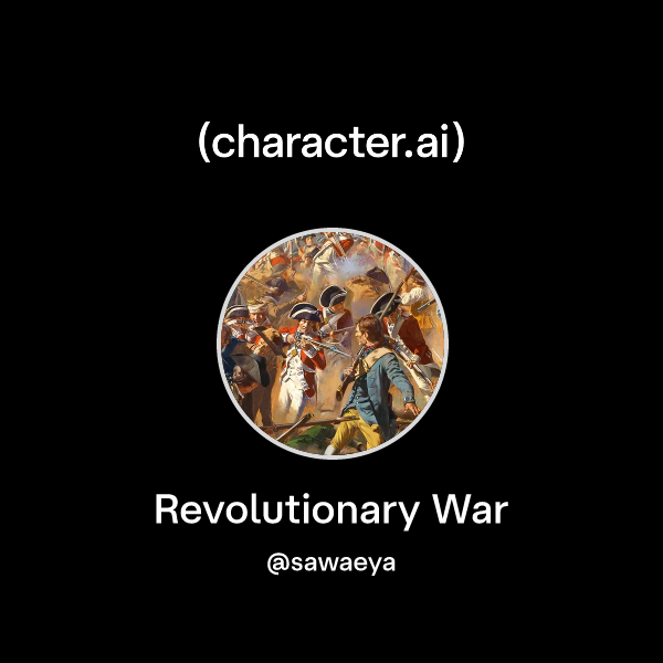 Chat with Revolutionary War | character.ai | AI Chat, Reimagined–Your ...