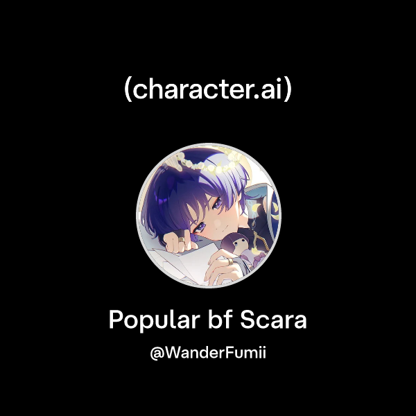 Chat with Popular bf Scara | character.ai | AI Chat, Reimagined–Your ...
