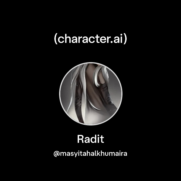 Chat with Radit | character.ai | AI Chat, Reimagined–Your Words. Your ...