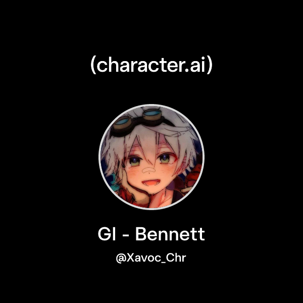 Chat with GI - Bennett | character.ai | AI Chat, Reimagined–Your Words ...