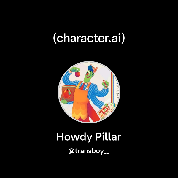 Chat with Howdy Pillar | character.ai | Personalized AI for every ...
