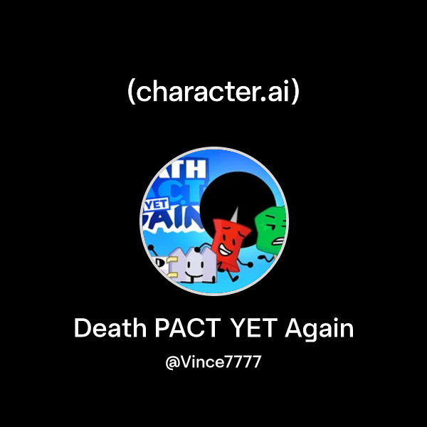 Chat with Death PACT YET Again | character.ai | Personalized AI for ...