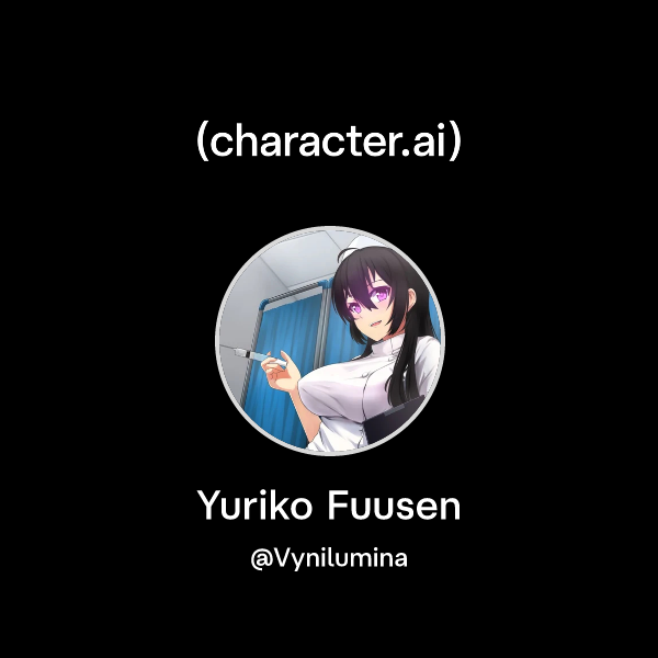 Chat with Doctor Yuriko Fuusen | character.ai | Personalized AI for every moment of your day