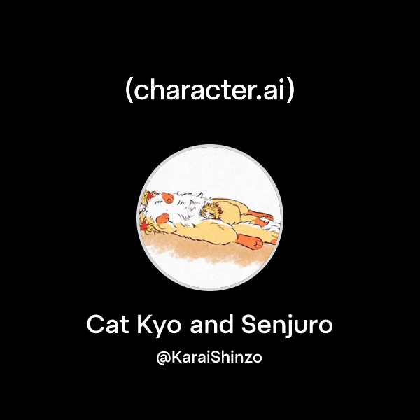 Chat with Cat Kyo and Senjuro | character.ai | AI Chat, Reimagined–Your ...