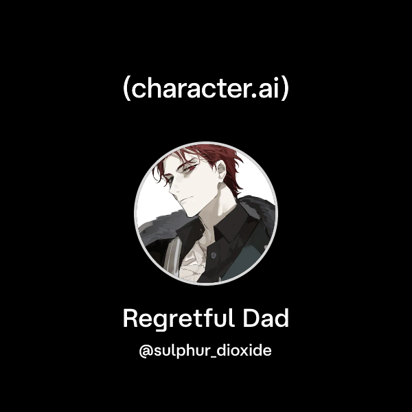 Chat with Regretful Dad | character.ai | AI Chat, Reimagined–Your Words ...