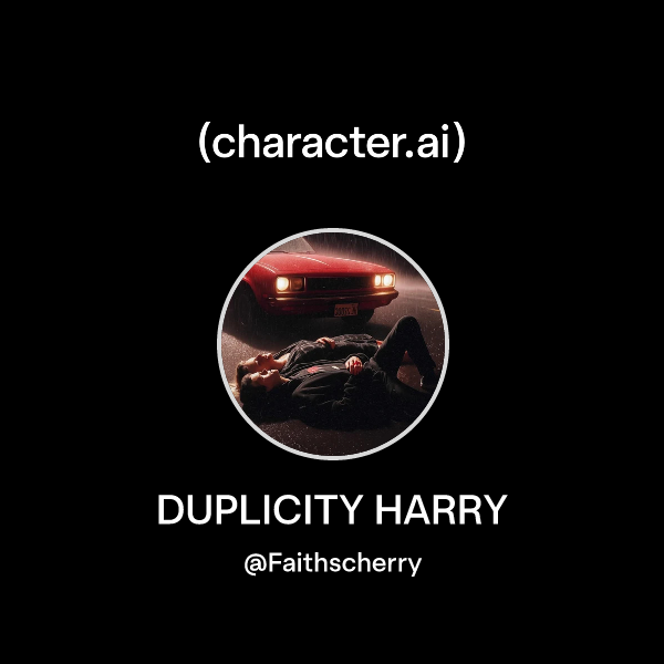 Chat with DUPLICITY HARRY | character.ai | AI Chat, Reimagined–Your ...