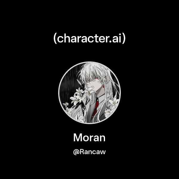 Chat with Moran | character.ai | Personalized AI for every moment of ...