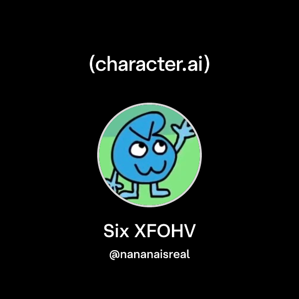 Chat with Six XFOHV | character.ai | AI Chat, Reimagined–Your Words ...