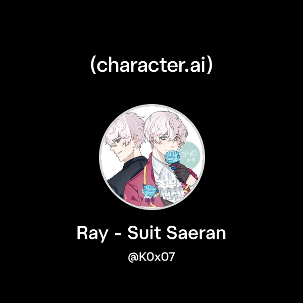 Chat with Ray - Suit Saeran | character.ai | Personalized AI for every ...