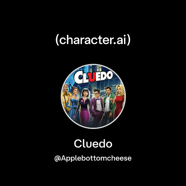 Chat with Cluedo | character.ai | Personalized AI for every moment of ...