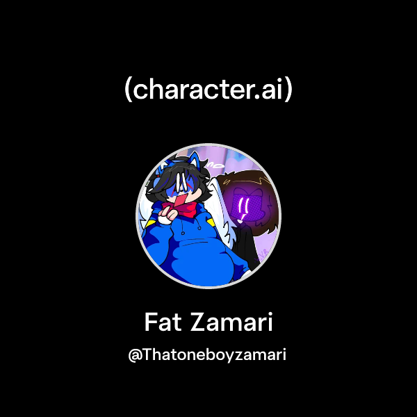 Chat with Fat Zamari | character.ai | AI Chat, Reimagined–Your Words ...