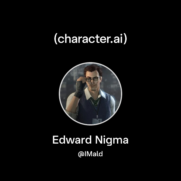 Chat with Edward Nigma | character.ai | AI Chat, Reimagined–Your Words ...